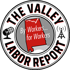 Last Week in Southern Labor - The Valley Labor Report